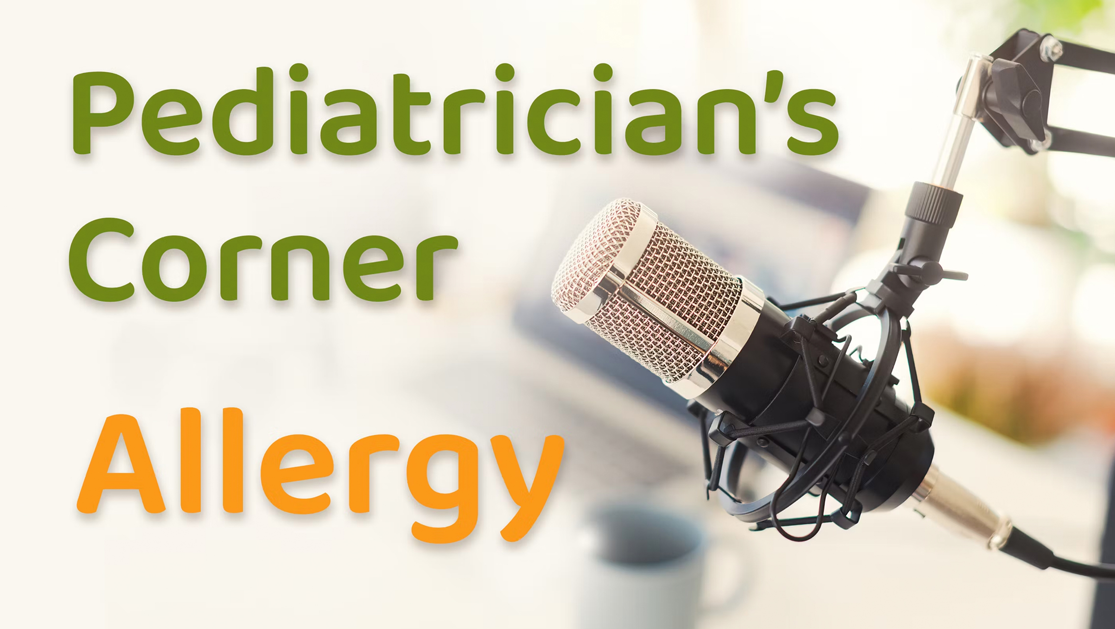 Pediatrician’s Corner: A Conversation With a Pediatric Allergist ...
